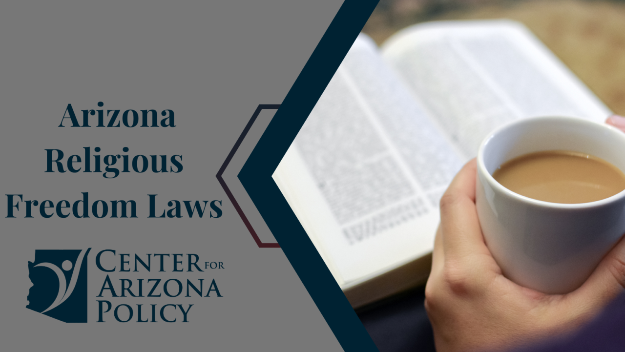 Arizona Religious Freedom Laws | Center for Arizona Policy